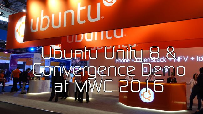 Ubuntu Unity 8 & Convergence Demo at MWC 2016