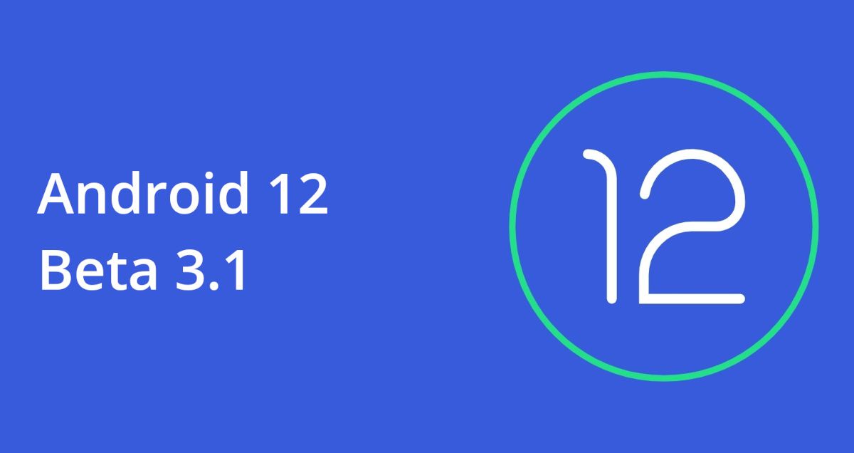 Google rolls out bug fix update for Android 12 Beta 3