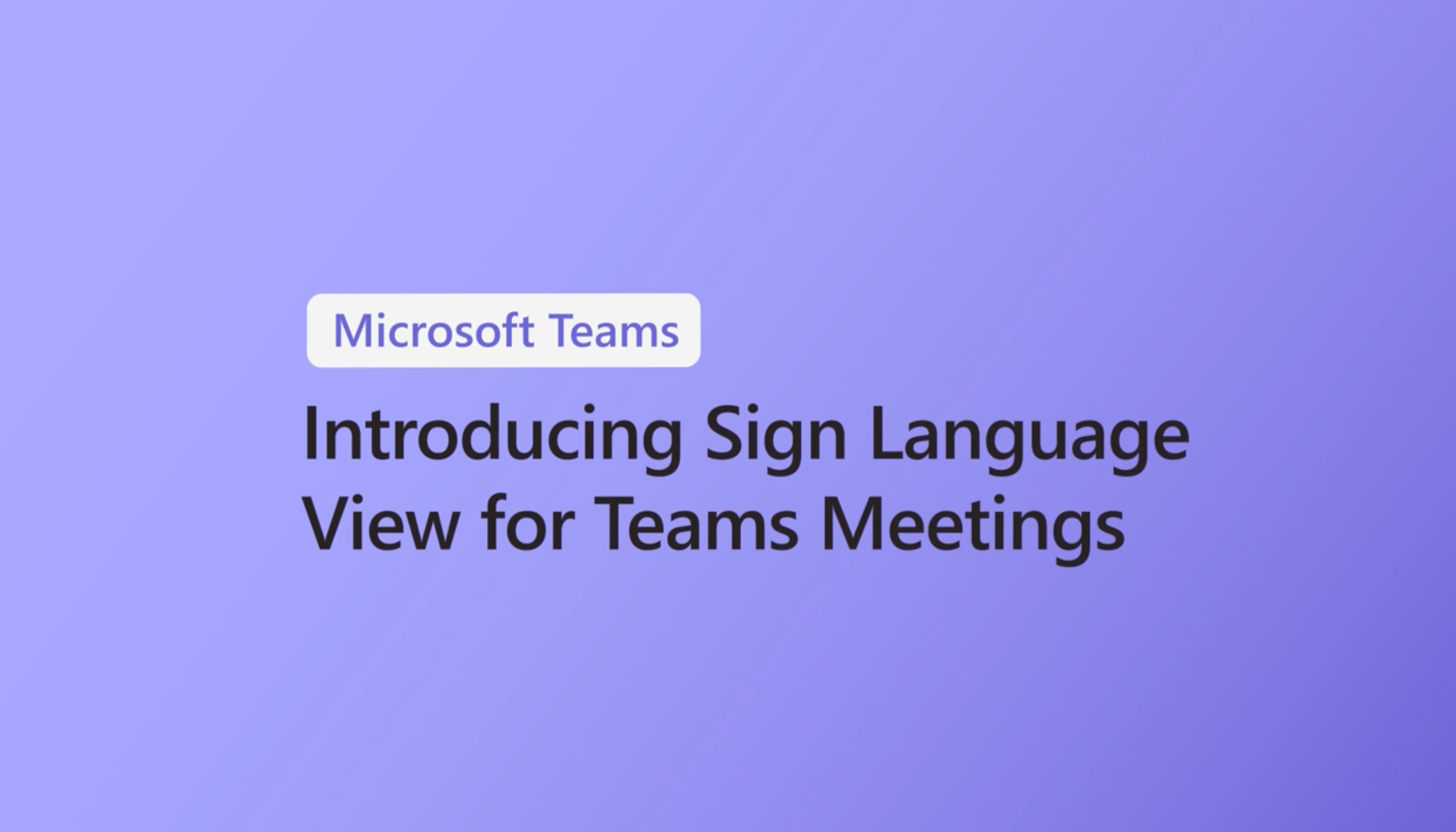 Microsoft Teams just added a dedicated sign language mode to further ... Microsoft Teams just added a dedicated sign language mode to further ...