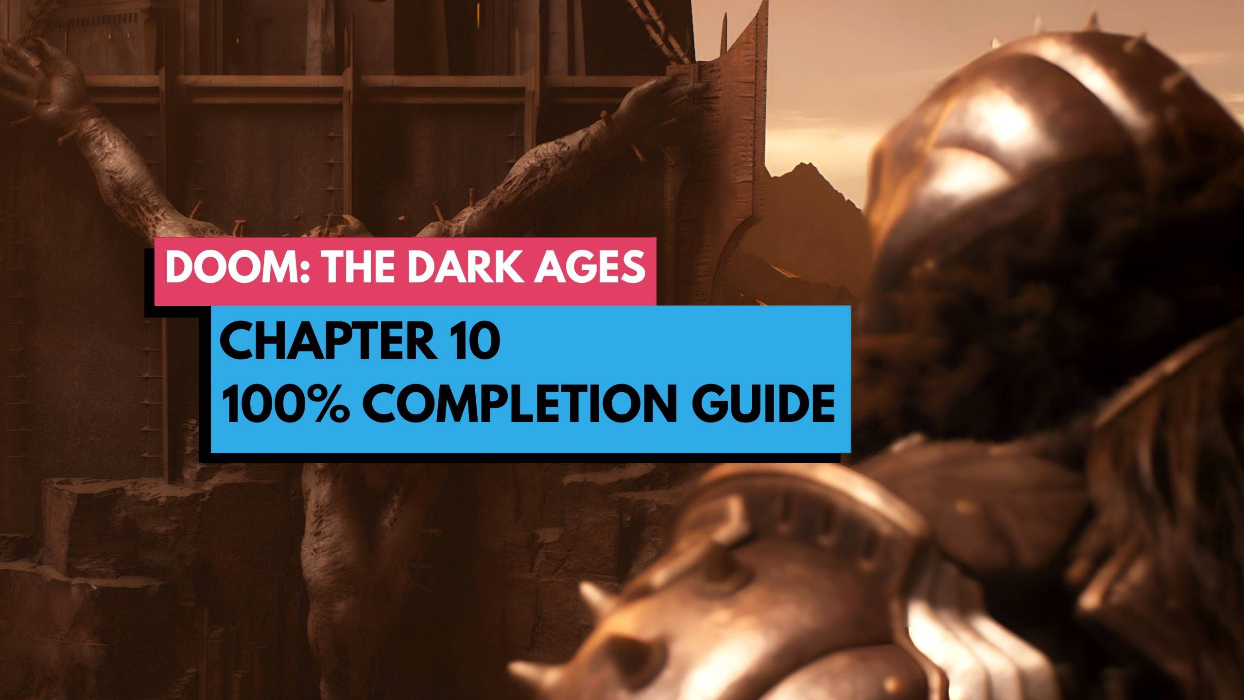 DOOM: The Dark Ages — 100% completion for chapter 10