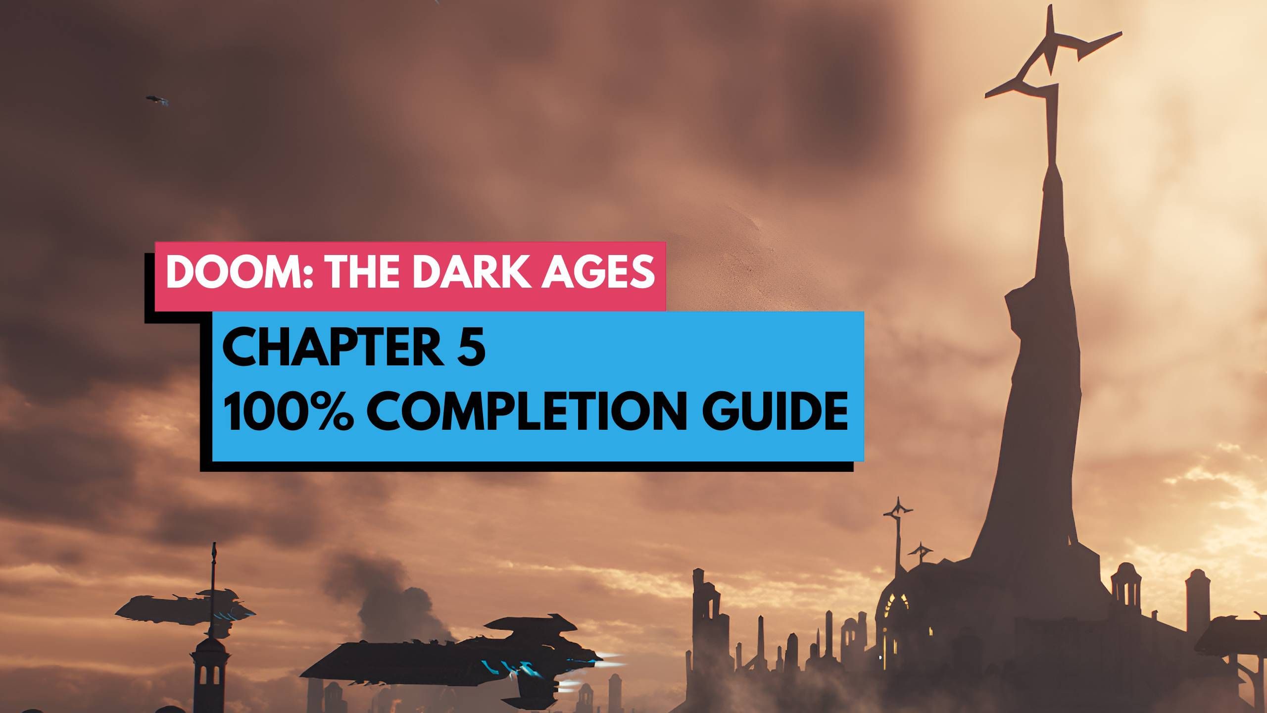 DOOM: The Dark Ages — 100% completion for chapter 5